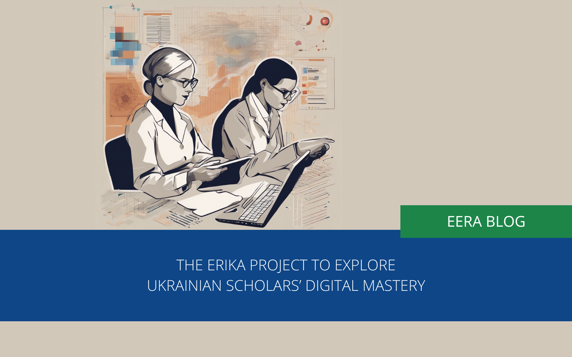 The ERIKA Project to explore Ukrainian scholars' digital mastery